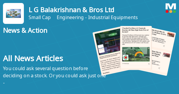 L G Balakrishnan & Bros Ltd (LGBBROSLTD) News & Corporate Actions ...